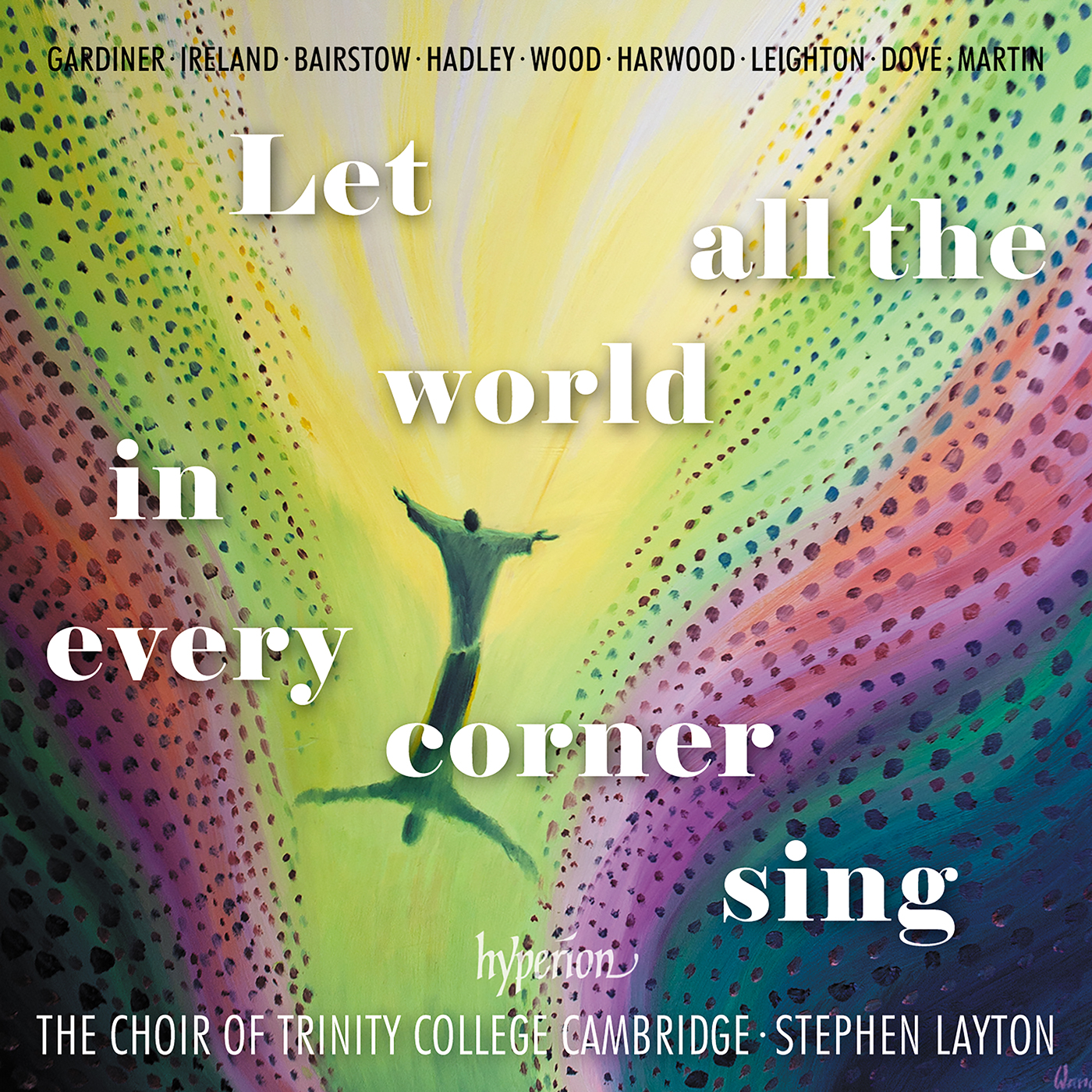 Let All the World in Every Corner Sing - Deutsche Grammophon